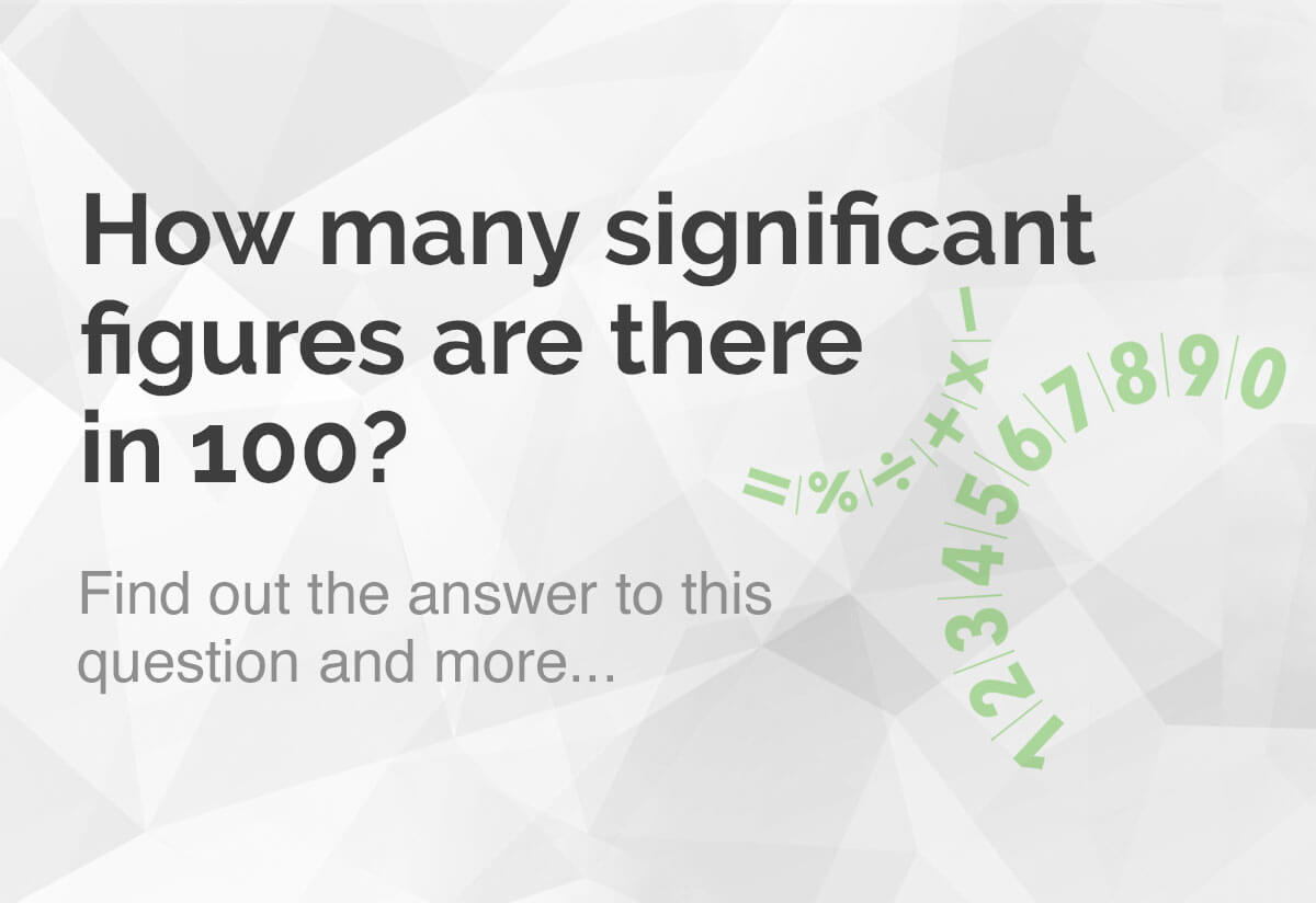 How Many Significant Figures Are There In 100 